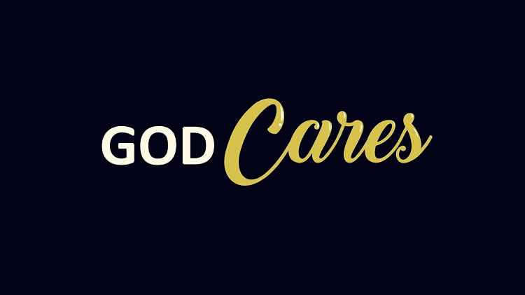 God still Cares & So Must We! - Liberty House of Worship